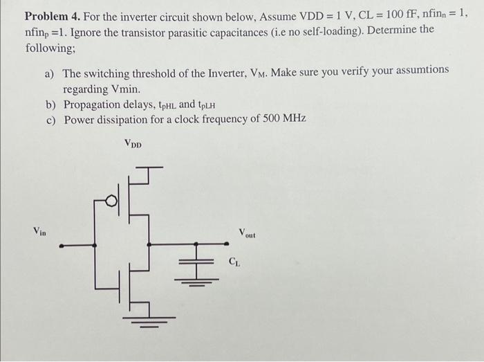 Solved Problem 4. For the inverter circuit shown below, | Chegg.com