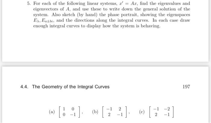 Solved 5. For each of the following linear systems, x′=Ax, | Chegg.com