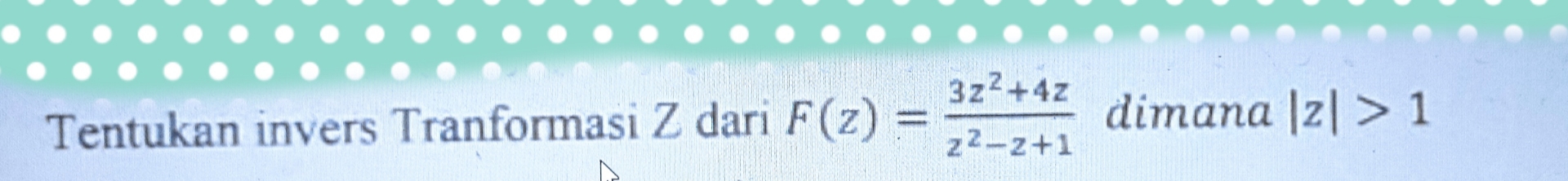 Solved determine the inverse Z transform of this function | Chegg.com