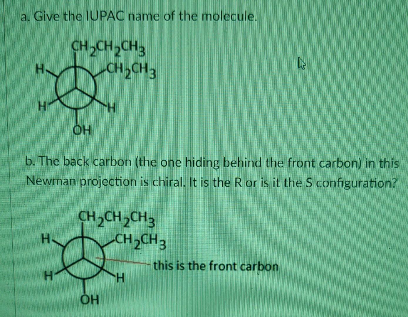 Solved a. Give the IUPAC name of the molecule. CH2CH2CH3 | Chegg.com