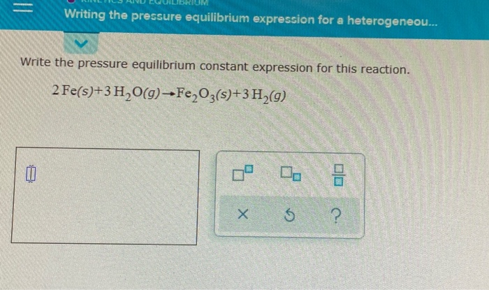 Solved = Writing the pressure equilibrium expression for a | Chegg.com Solved = Writing the pressure equilibrium expression for a | Chegg.com
