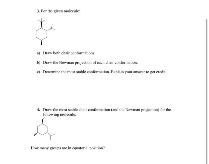 Solved 3. For the given molecule: a) Draw both chair | Chegg.com