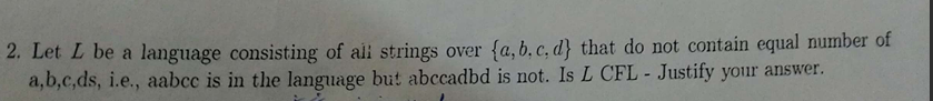 Solved Let L ﻿be a language consisting of ali strings over | Chegg.com