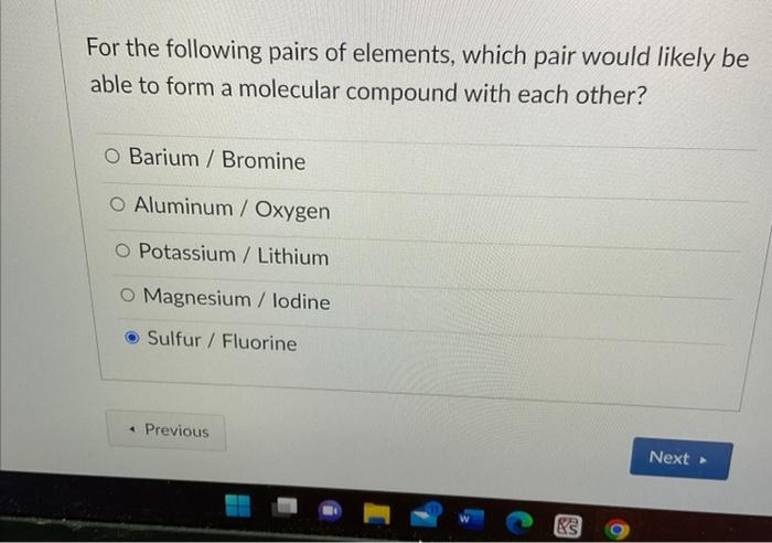Solved For the following pairs of elements, which pair would | Chegg.com