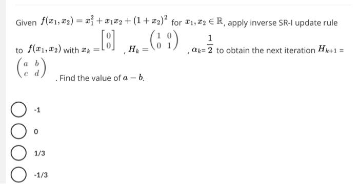 Given f(x1,x2)=x12+x1x2+(1+x2)2 for x1,x2∈R, apply | Chegg.com