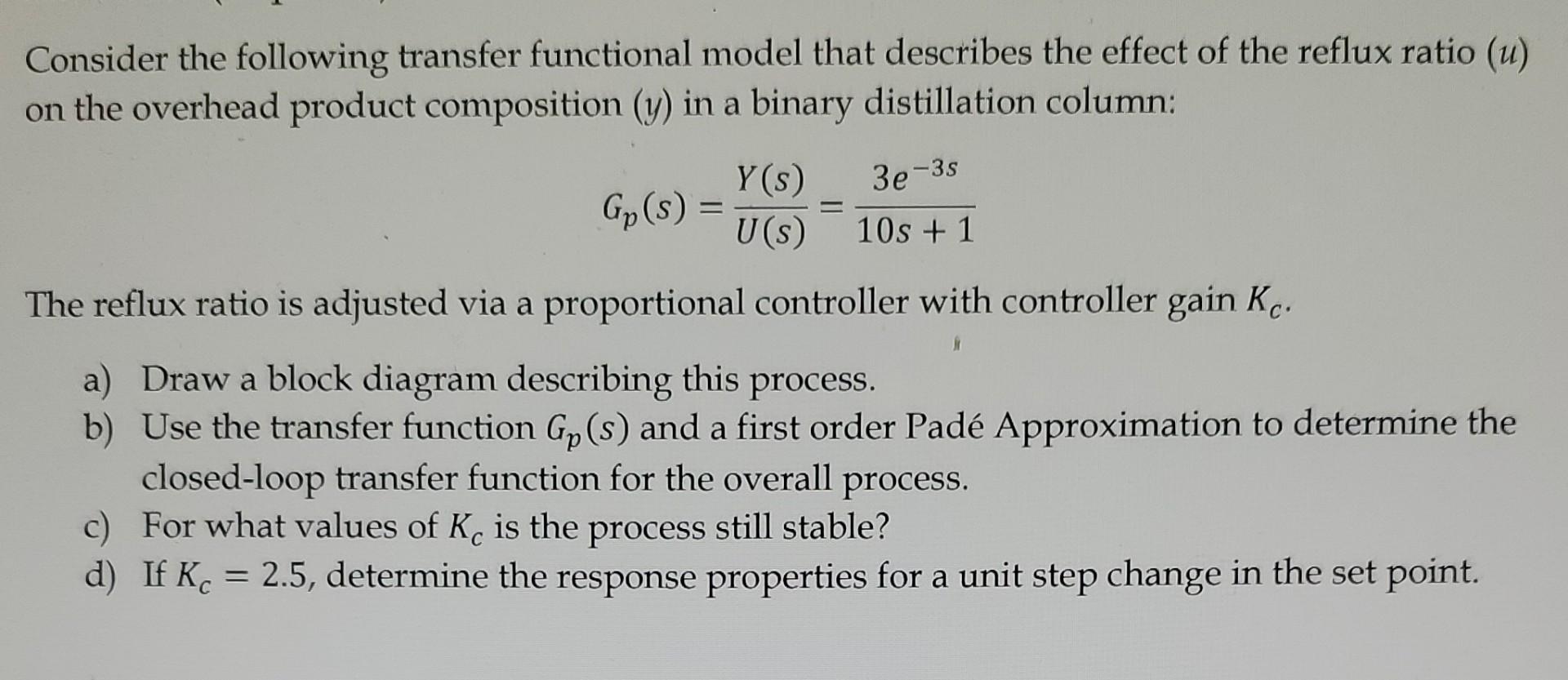Solved Consider the following transfer functional model that | Chegg.com