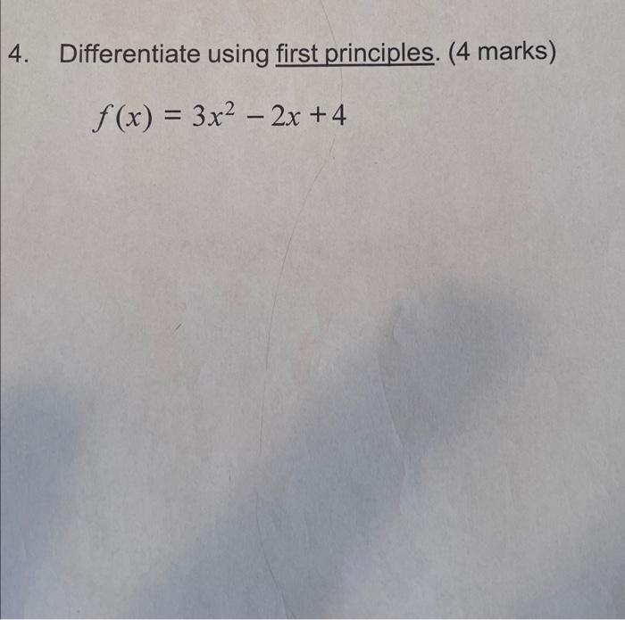 Solved Differentiate using first principles. (4 marks) | Chegg.com