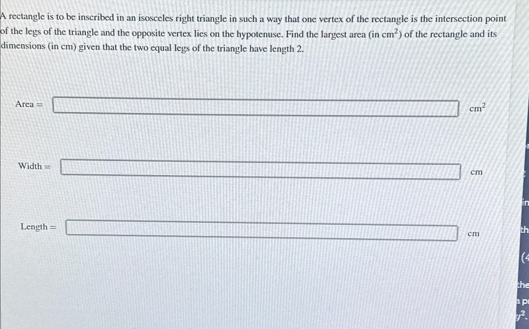 Solved A rectangle is to be inscribed in an isosceles right | Chegg.com