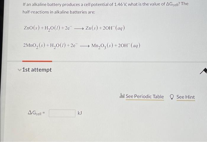 Solved If an alkaline battery produces a cell potential of | Chegg.com