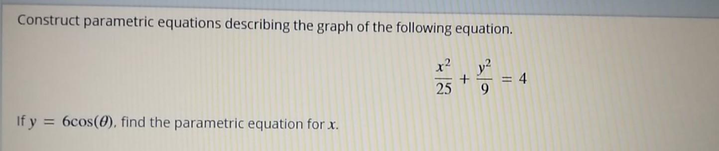 Solved Construct parametric equations describing the graph | Chegg.com
