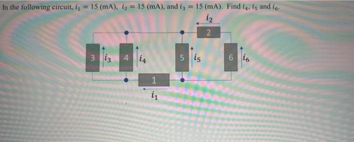 Solved In the following circuit, i1=15( mA),i2=15( mA), and | Chegg.com