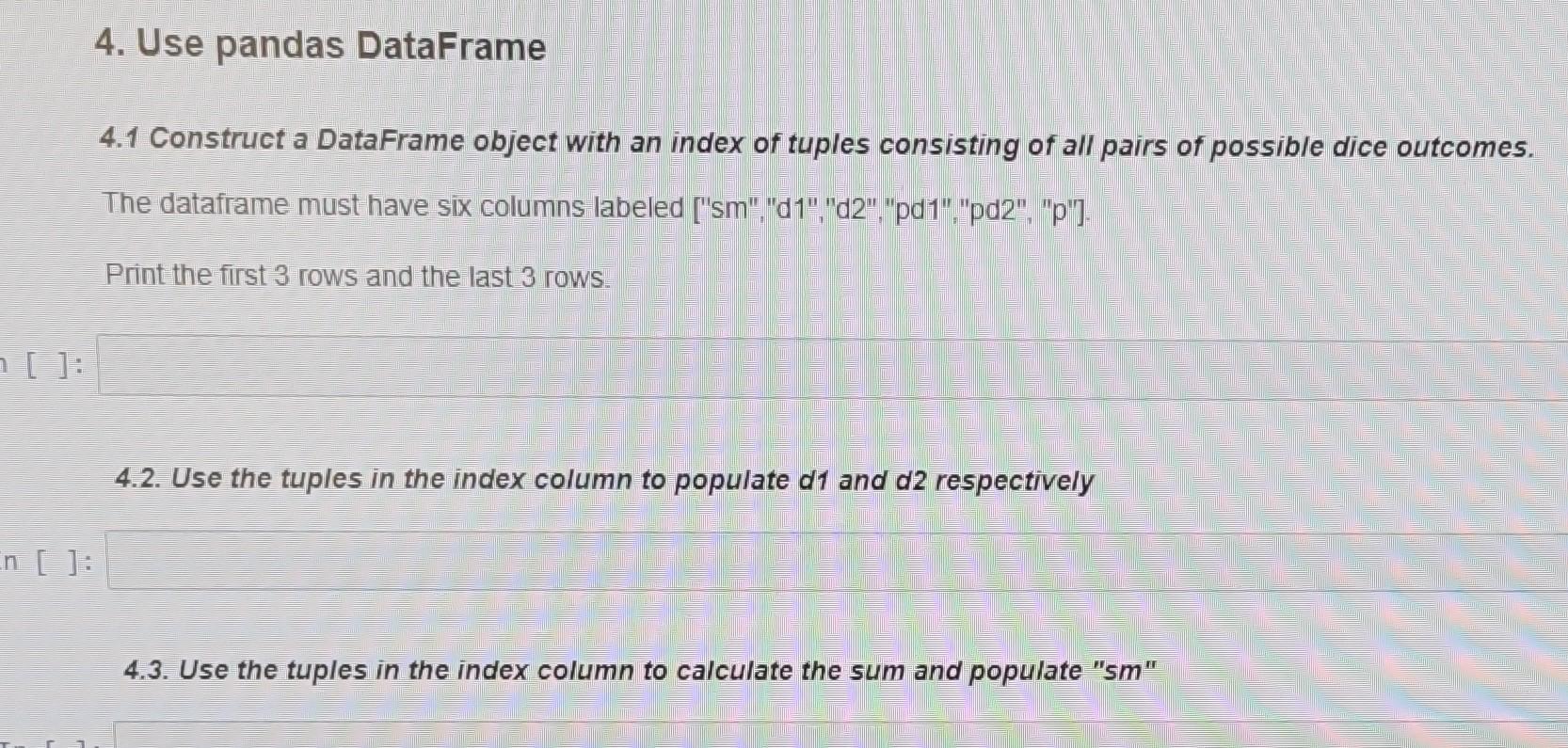 Solved 4.1 Construct a DataFrame object with an index of | Chegg.com
