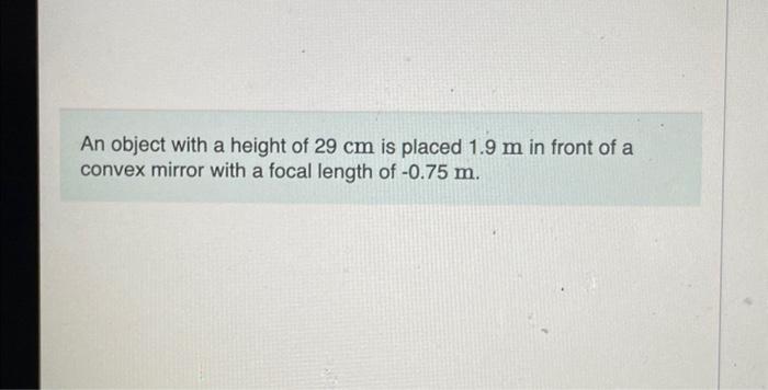 Solved An object with a height of 29 cm is placed 1.9 m in | Chegg.com