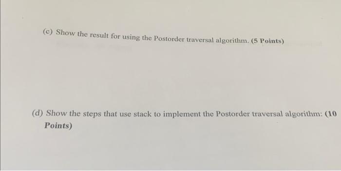 Solved Consider the following binaty tree. (a) Show the | Chegg.com