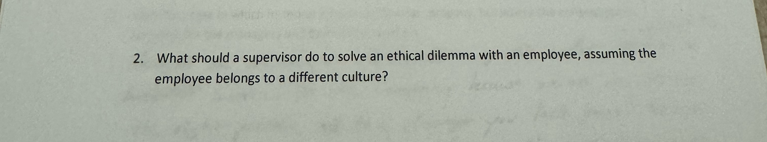Solved What should a supervisor do to solve an ethical | Chegg.com