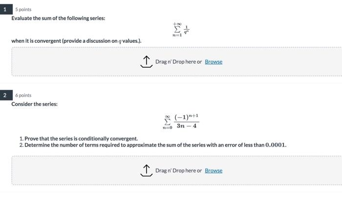 Solved 5 points Evaluate the sum of the following series: | Chegg.com