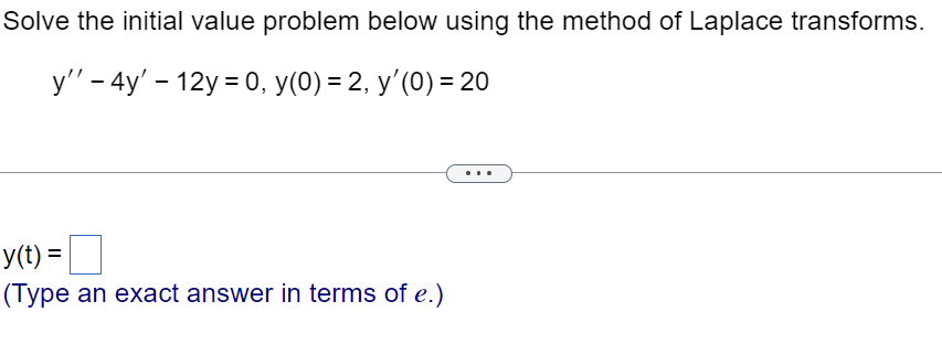 Solved Solve the initial value problem below using the | Chegg.com
