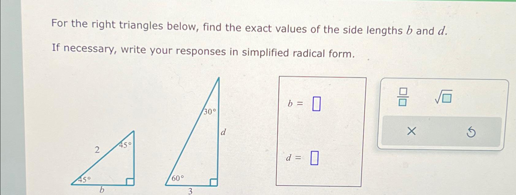 Solved For the right triangles below, find the exact values | Chegg.com