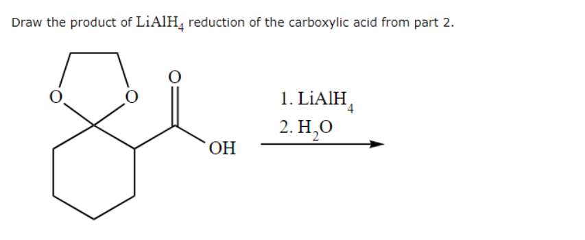 Solved Draw the product of LiAlH4 ﻿reduction of ﻿the | Chegg.com