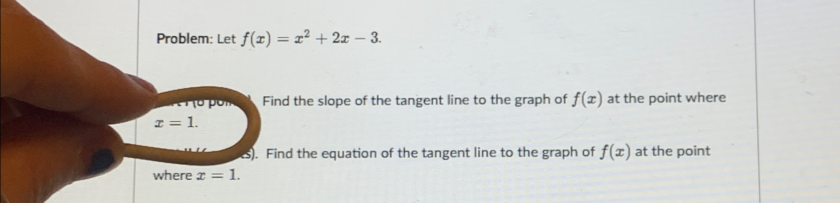 Solved Problem: Let f(x)=x2+2x-3.x=1. ﻿Find the slope of the | Chegg.com