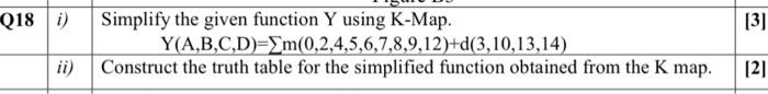 Solved Q18 i) [3] Simplify the given function Y using K-Map. | Chegg.com