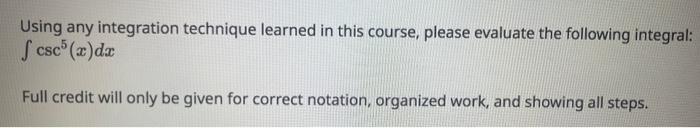 Solved Using any integration technique learned in this | Chegg.com
