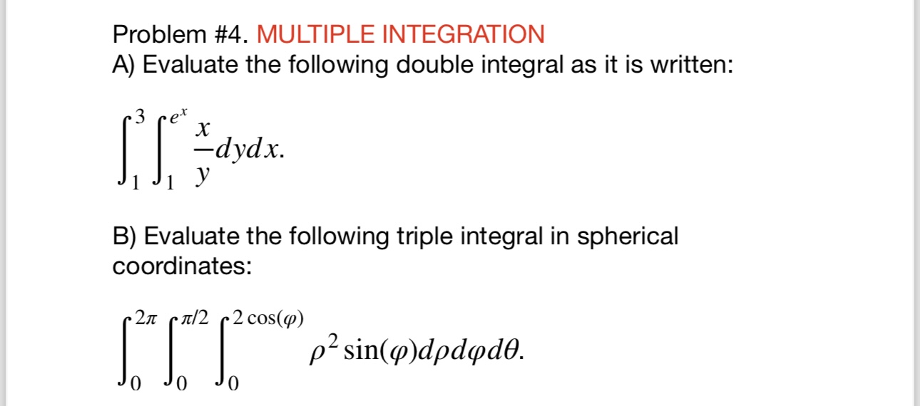 Solved Problem #4. ﻿MULTIPLE INTEGRATIONA) ﻿Evaluate the | Chegg.com