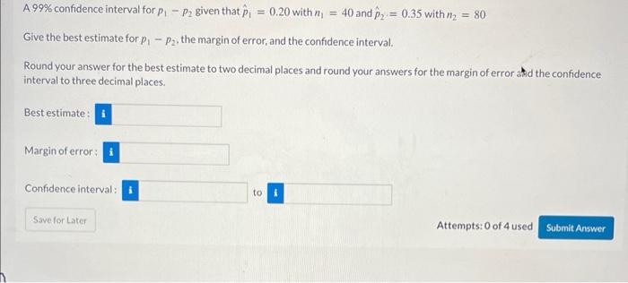Solved A 99% confidence interval for p1−p2 given that | Chegg.com