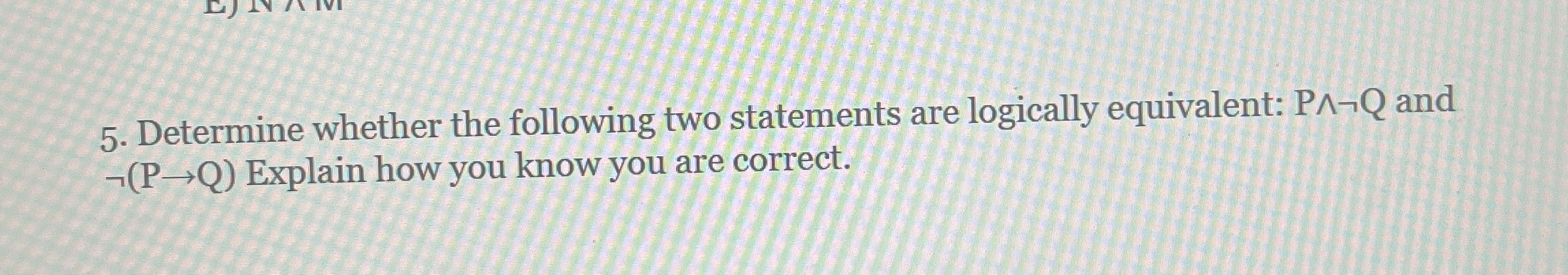 Solved Determine whether the following two statements are | Chegg.com