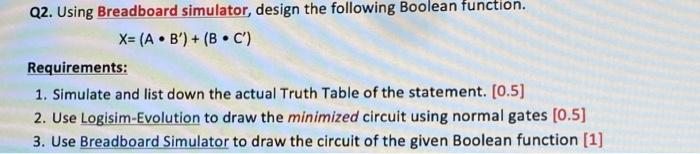 Solved Q2. Using Breadboard simulator, design the following | Chegg.com