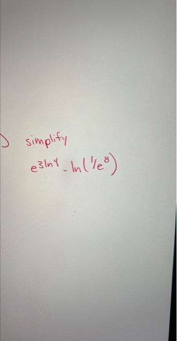 Solved simplify e3ln4−ln(1/e8) | Chegg.com