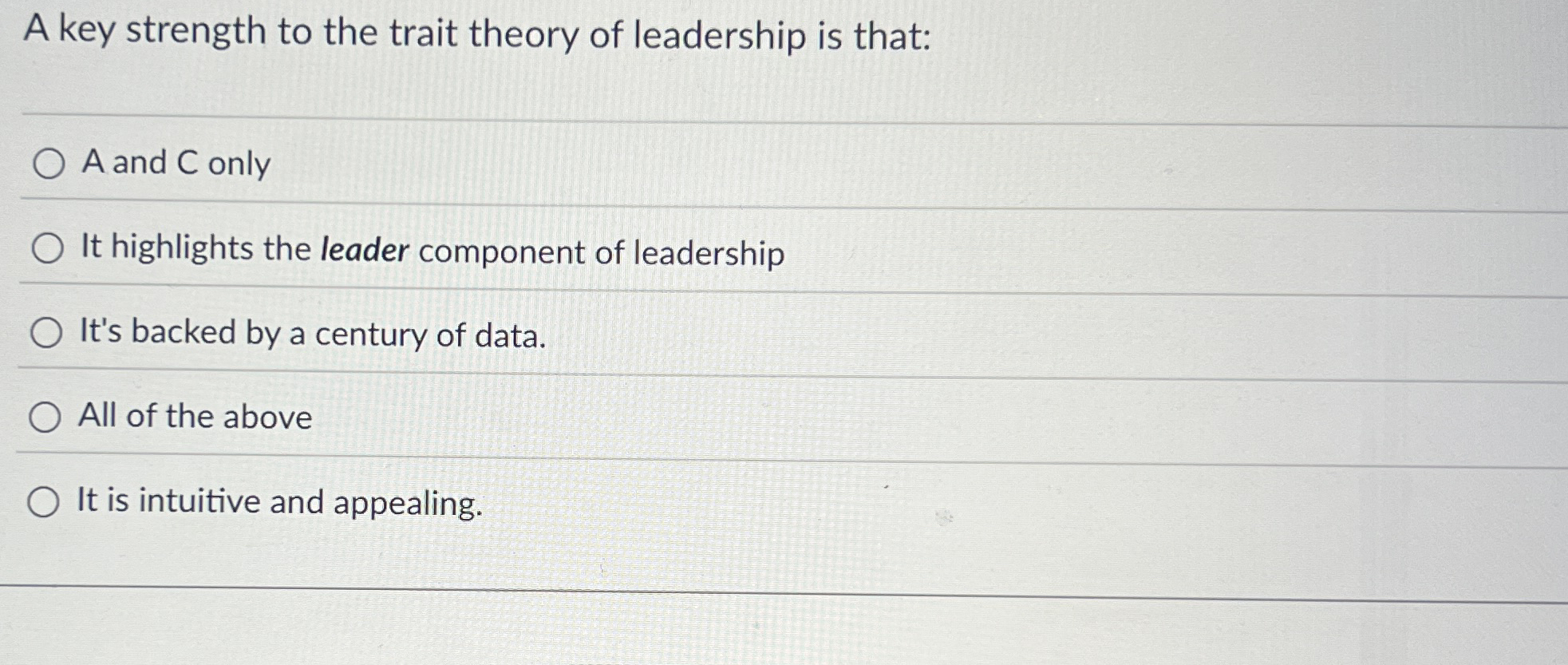 Solved A key strength to the trait theory of leadership is | Chegg.com