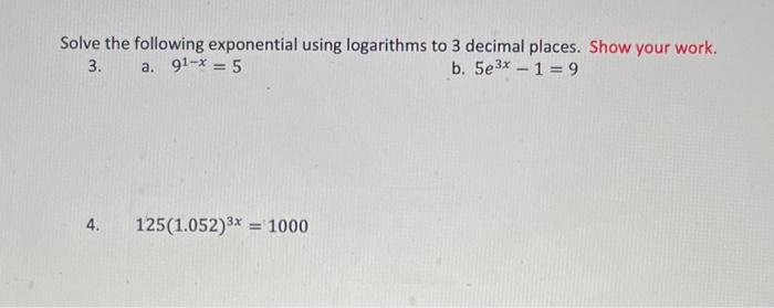 Solved Solve the following exponential using logarithms to 3 | Chegg.com