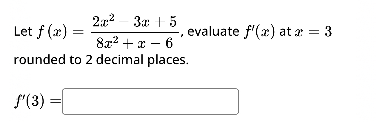 Solved Let F X 2x2 3x 58x2 X 6 ﻿evaluate F X ﻿at X 3