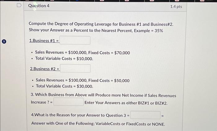 Solved 5 Question 4 Compute the Degree of Operating Leverage | Chegg.com