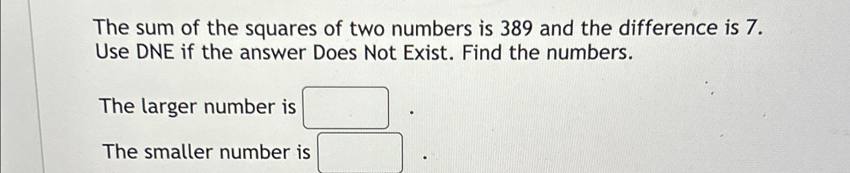 Solved The sum of the squares of two numbers is 389 ﻿and the | Chegg.com