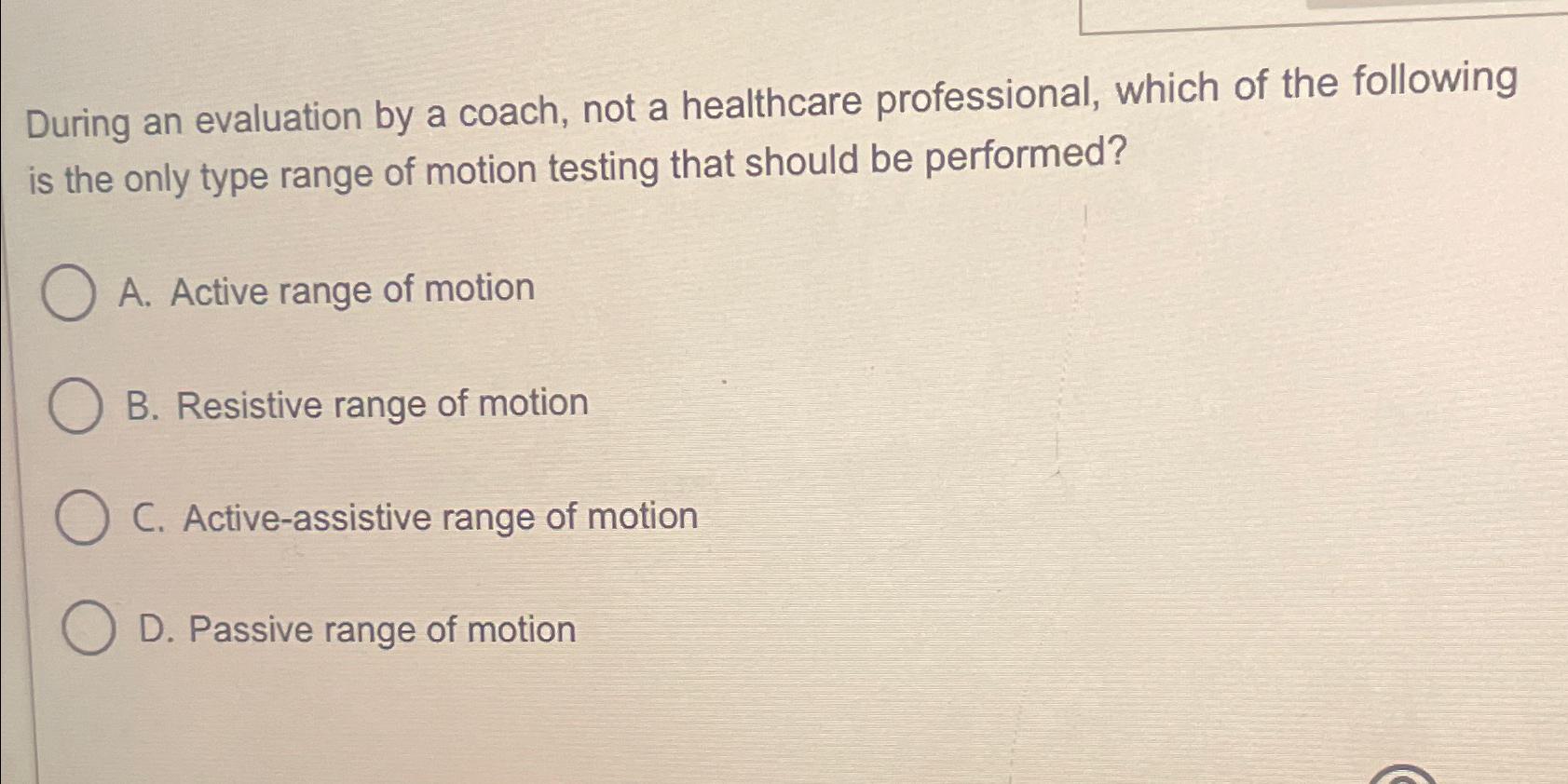 Solved During an evaluation by a coach, not a healthcare | Chegg.com