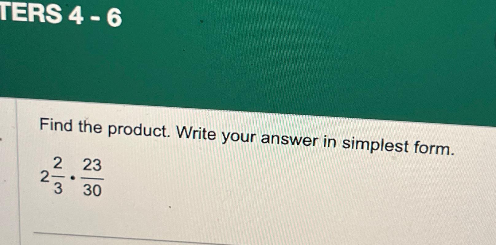 Solved Find the product. Write your answer in simplest | Chegg.com
