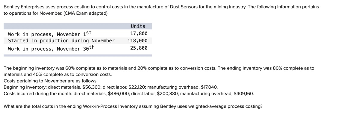 Solved Bentley Enterprises uses process costing to control | Chegg.com