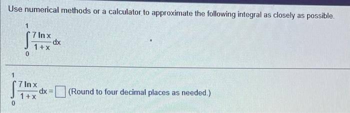 Solved Use numerical methods or a calculator to approximate | Chegg.com