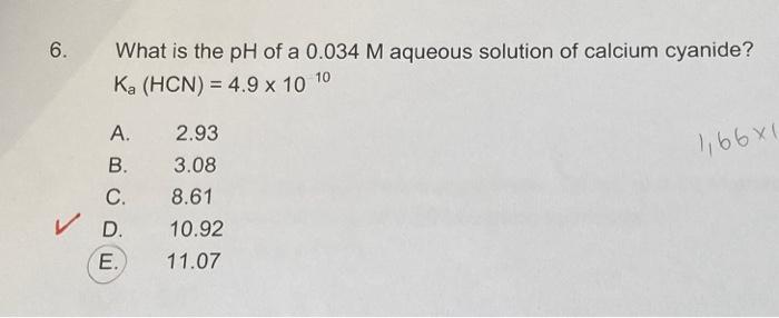Solved 6. What is the pH of a 0.034M aqueous solution of | Chegg.com