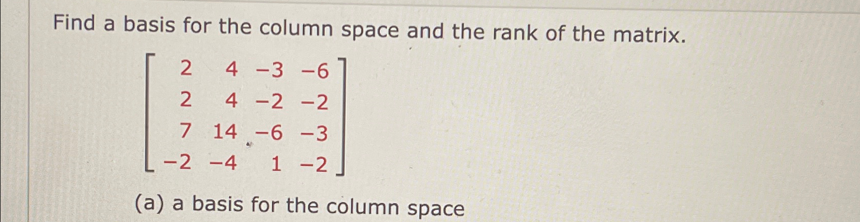 Solved Find a basis for the column space and the rank of the | Chegg.com