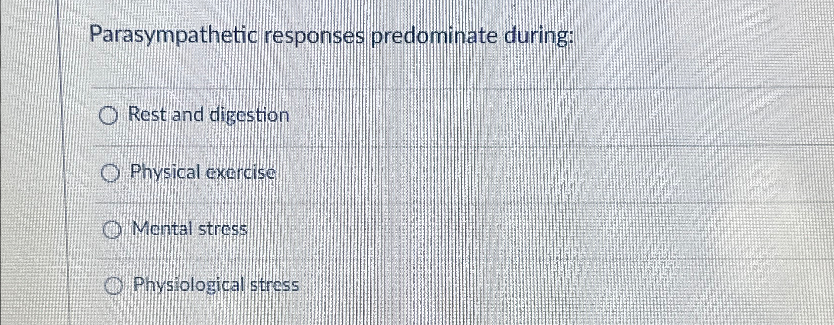 Solved Parasympathetic responses predominate during:Rest and | Chegg.com