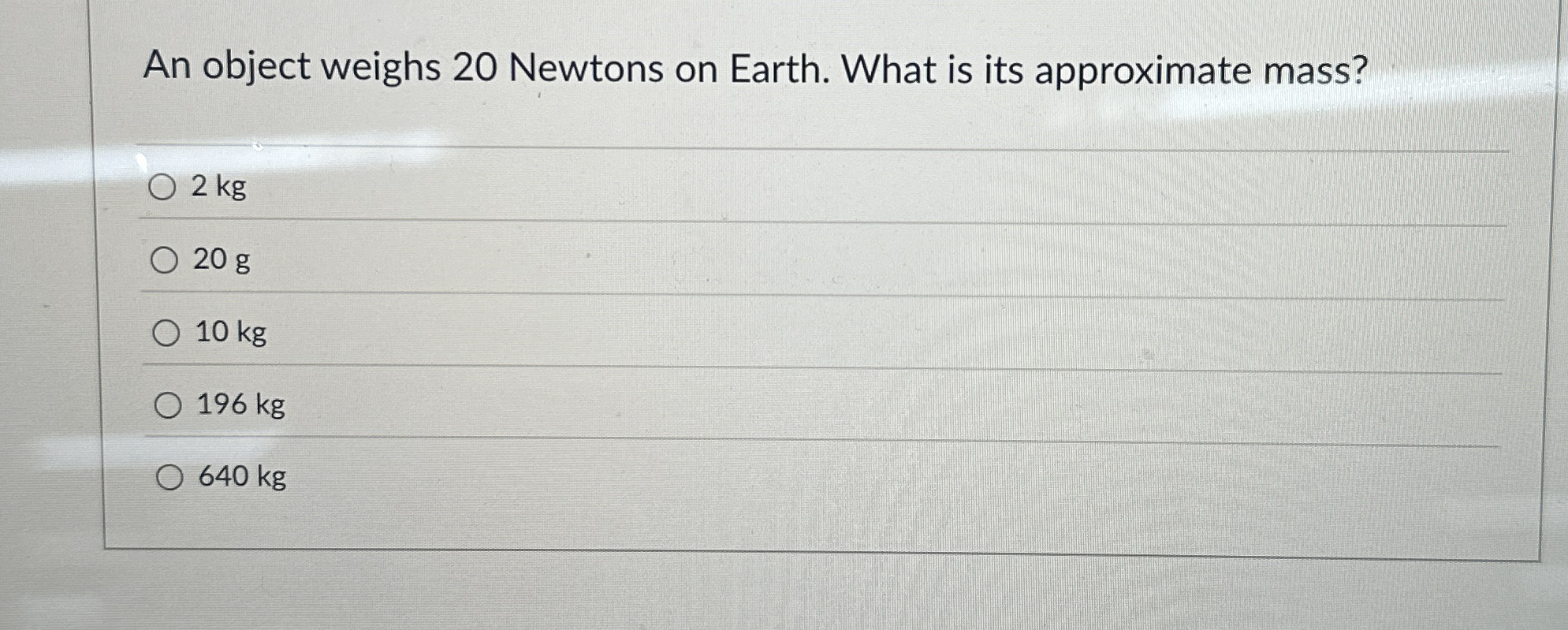 Solved An object weighs 20 ﻿Newtons on Earth. What is its | Chegg.com