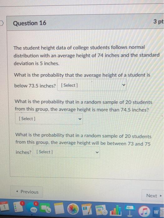 Solved Question 16 3 pt The student height data of college | Chegg.com