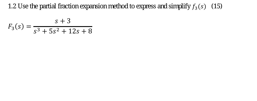 Solved 1.2 ﻿Use the partial fraction expansion method to | Chegg.com