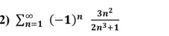 Solved 3n2 2) 2-1 (-1)n 2n3+1 | Chegg.com