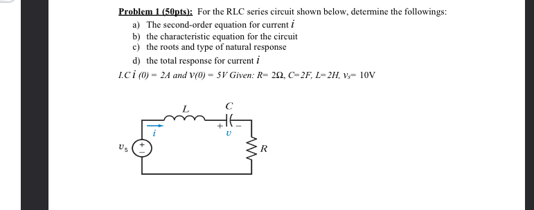 Solved Problem 1(50pts): For the RLC series circuit shown | Chegg.com