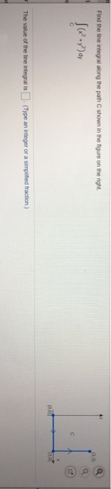 Solved Find the line integral along the path C shown in the | Chegg.com