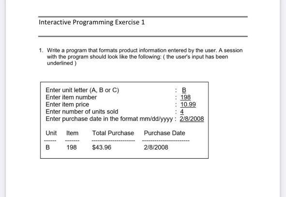 Solved Interactive Programming Exercise 1 1. Write a program | Chegg.com